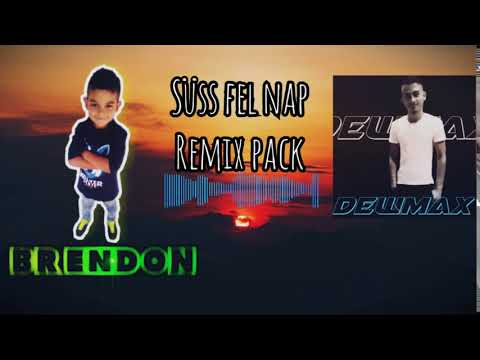 Brendon x DewMax - Süss fel nap (REMIX PACK)