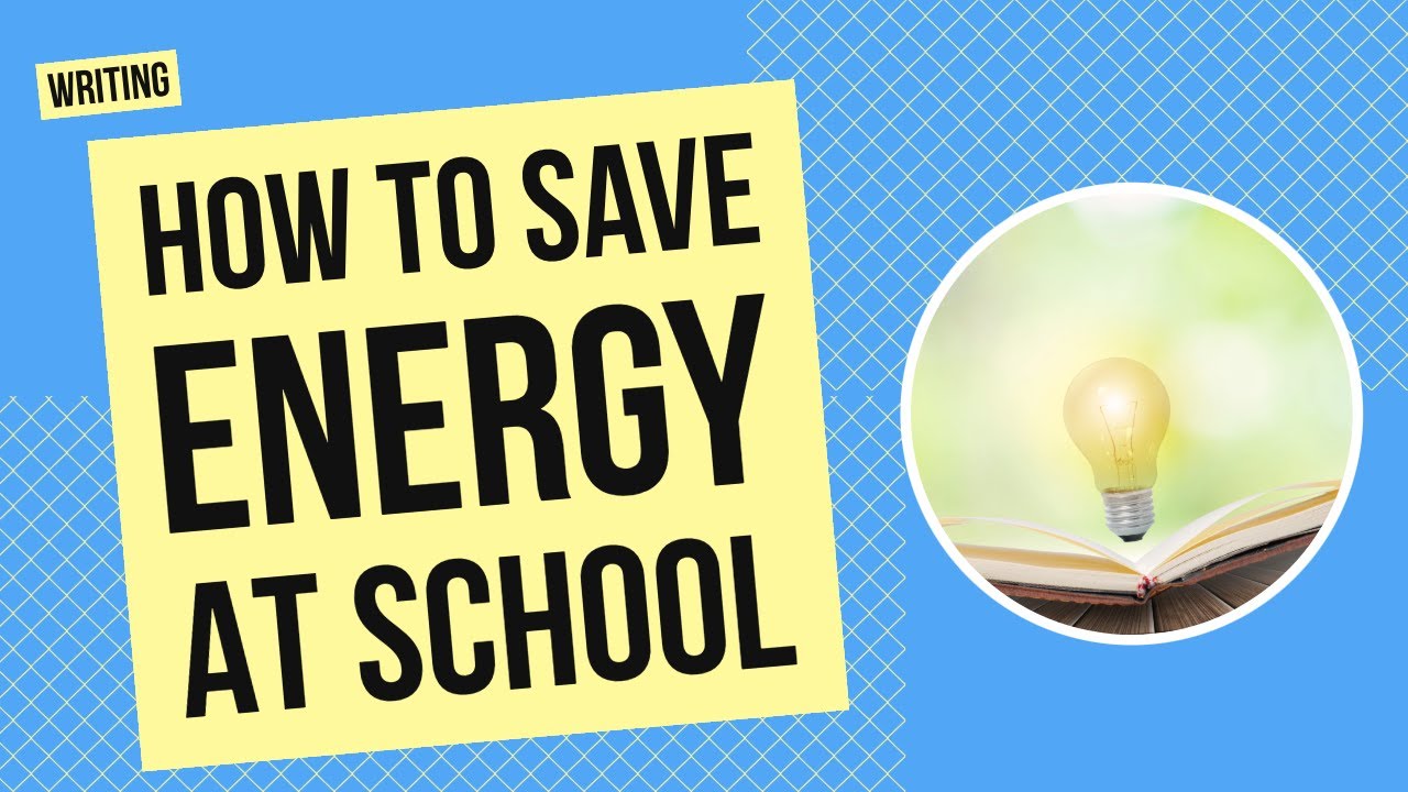 Saving Energy at School | Writing and Science Activity - YouTube