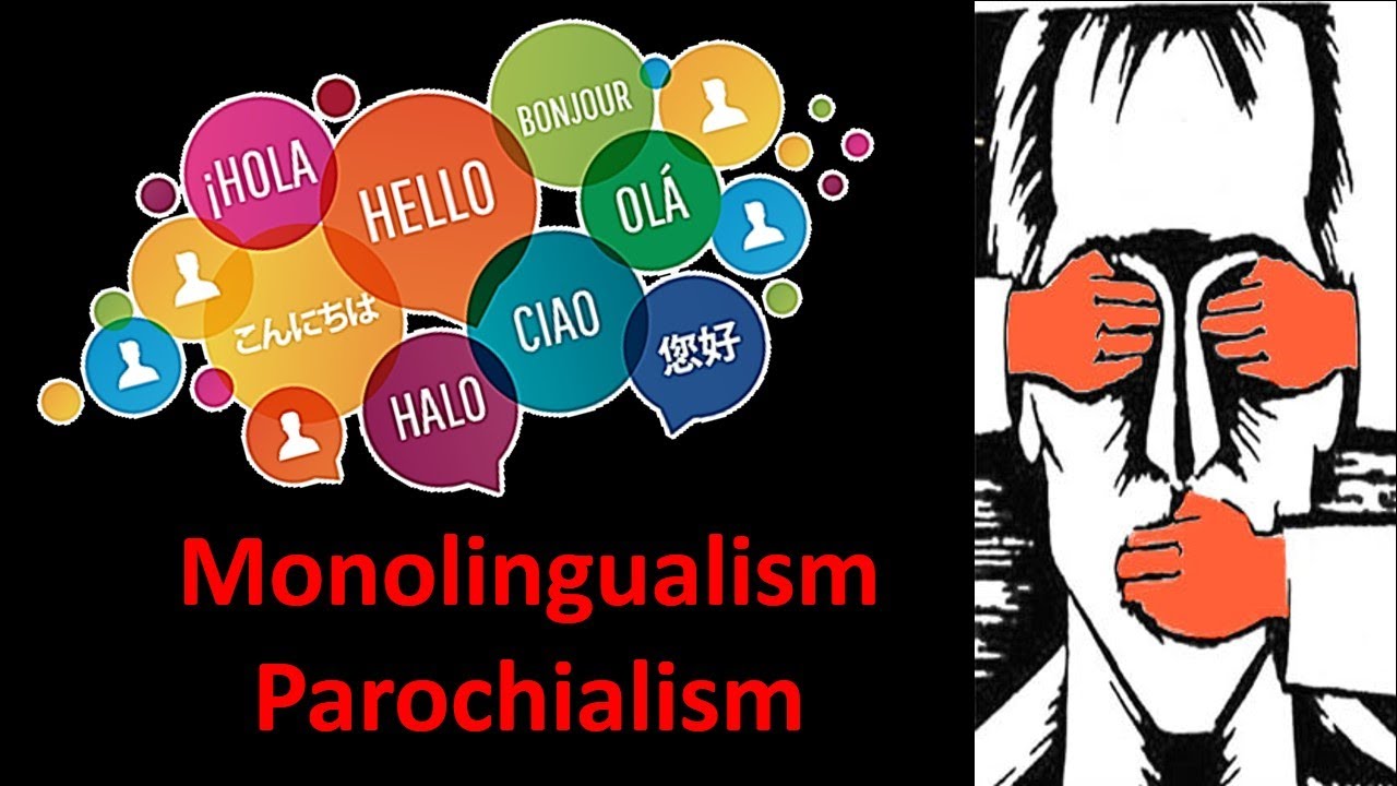 Monolingualism | Parochialism - YouTube