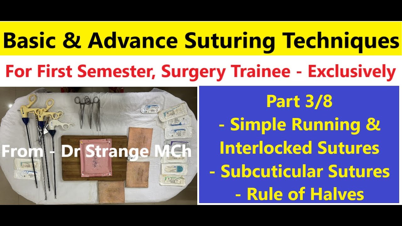 Basic & Advance Suturing Techniques for Trainee Part 3/8. # ...