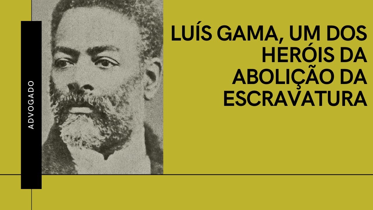 A história de Luís Gama, um dos heróis da abolição da escravatura - YouTube