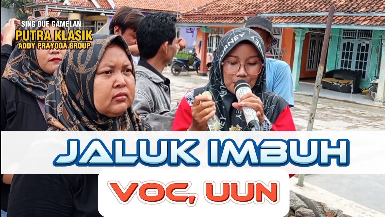 JALUK IMBUH_UUN || PUTRA KLASIK SHOW BONGAS JAMBAN - YouTube