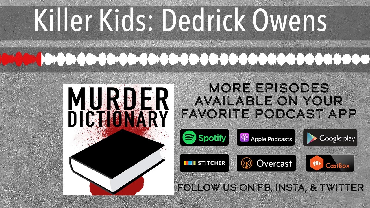 Killer Kids: Dedrick Owens - YouTube