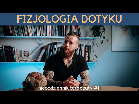 Fizjologia dotyku - Niecodziennik terapeuty #11