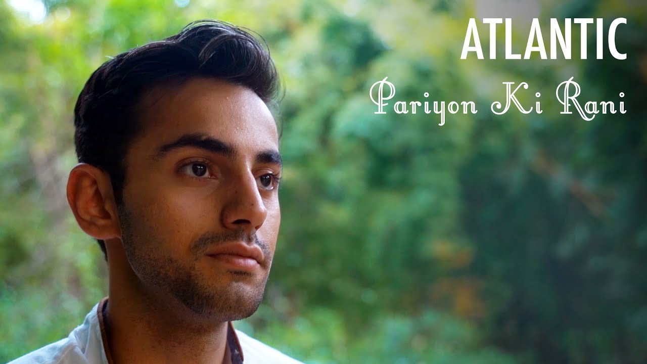 Atlantic | Pariyon Ki Rani - YouTube