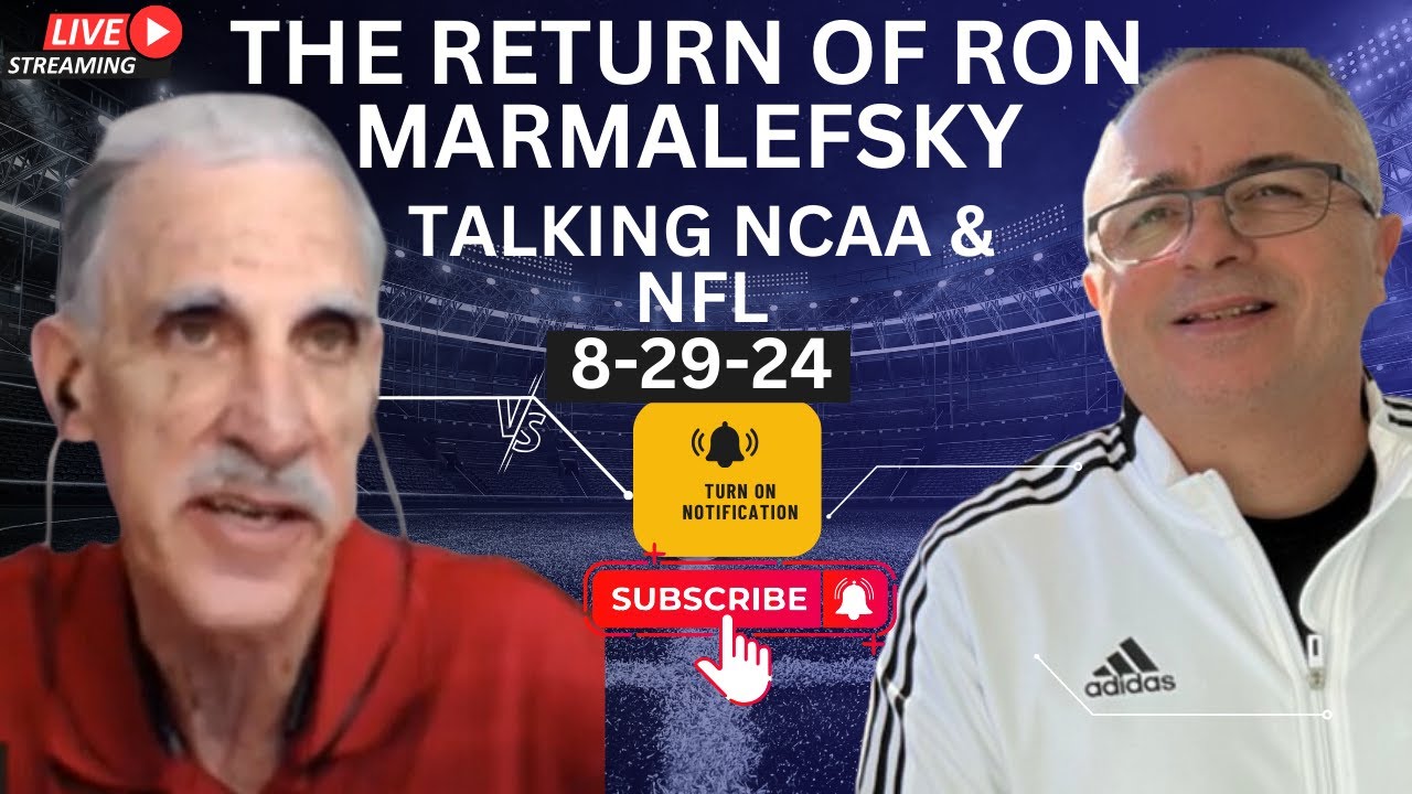 The Return of Ron Marmalefsky Talking NCAA & NFL ... 8-29-24 - YouTube