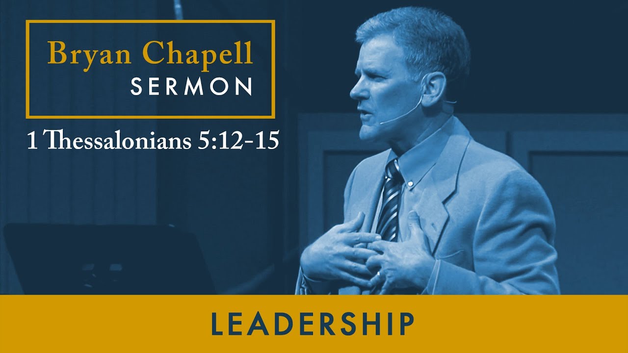 Bryan Chapell Sermon | "Leadership" - YouTube
