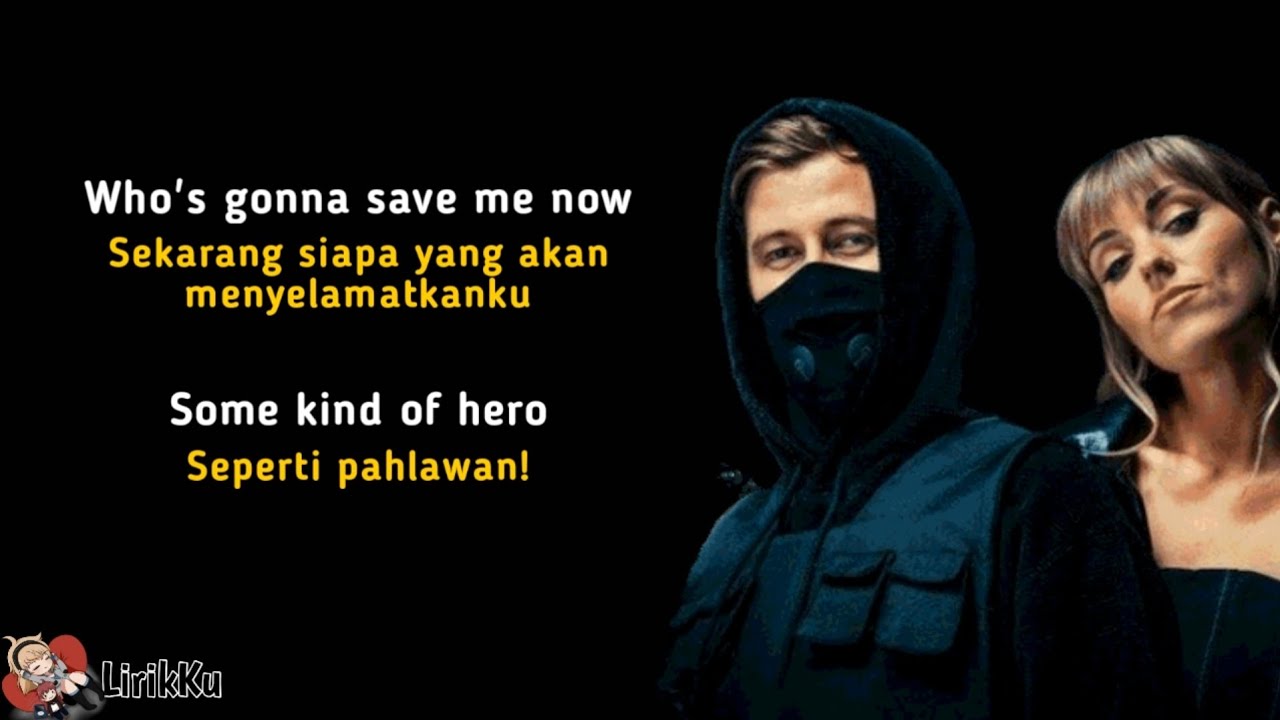 Hero - Alan Walker dan Sasha Alex Sloan (Lyrics video dan terjemahan ...