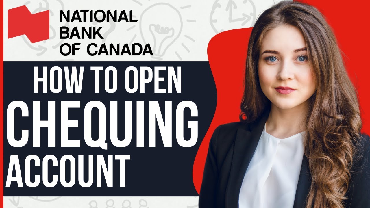 How to Open Chequing Account on National Bank Of Canada (2024) - YouTube