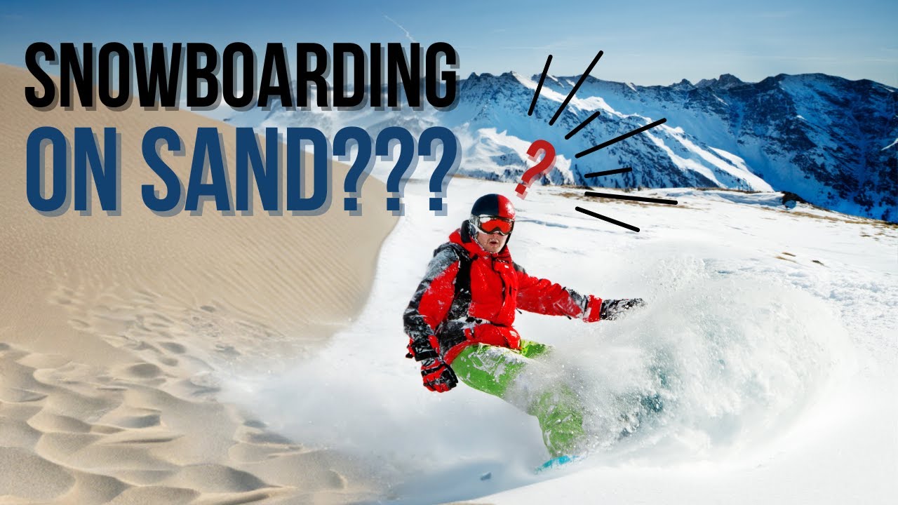 Shredding the Sands: Sandboarding VS Snowboarding - YouTube