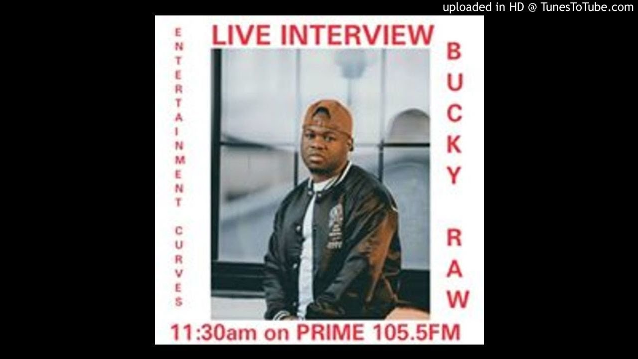 Bucky Raw's First Official Interview Since release - YouTube