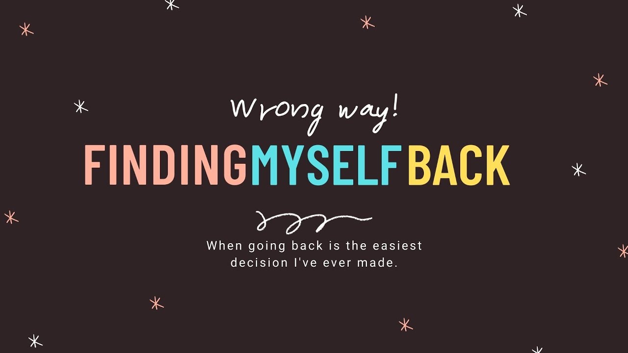 Finding Myself Back Part 3 - YouTube