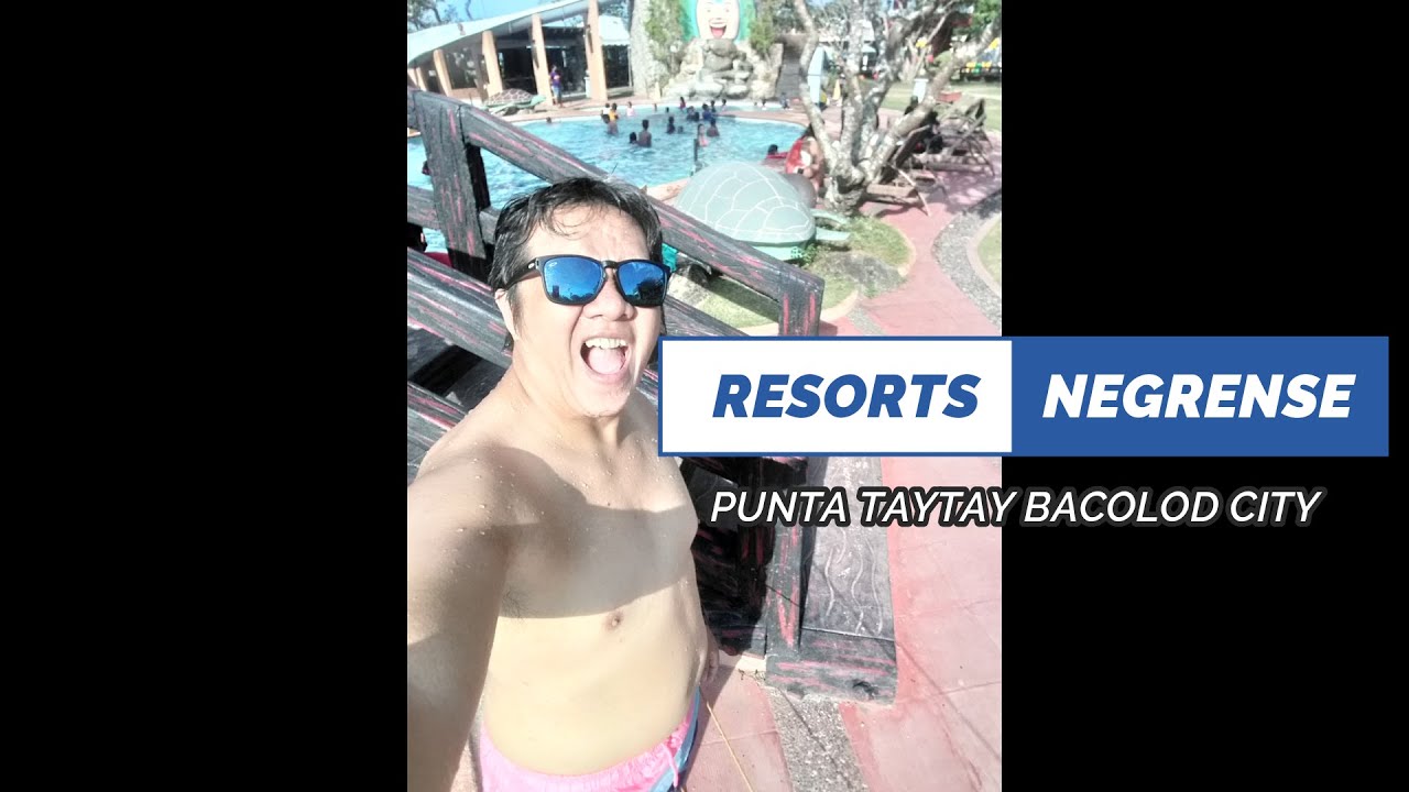 RESORTS NEGRENSE Punta Taytay ,Bacolod City Negros Occ. Philippine ...
