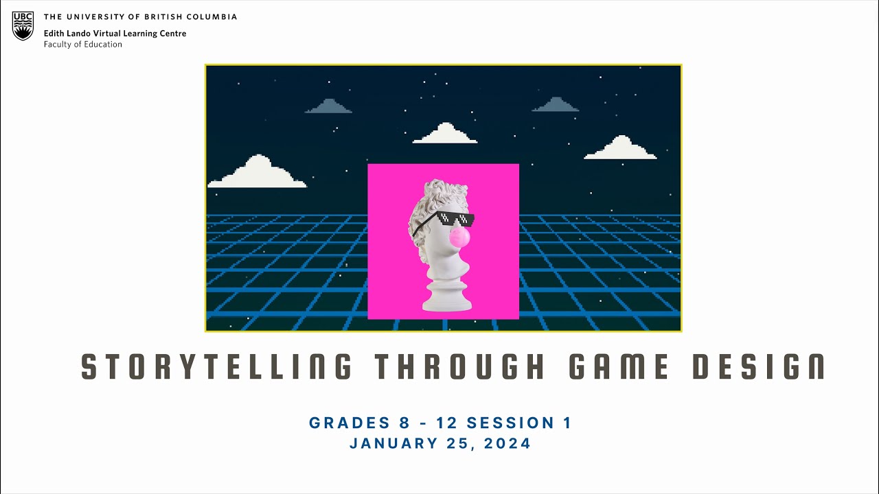 Storytelling Through Game Design Grades 8–12 (Session 1) - YouTube