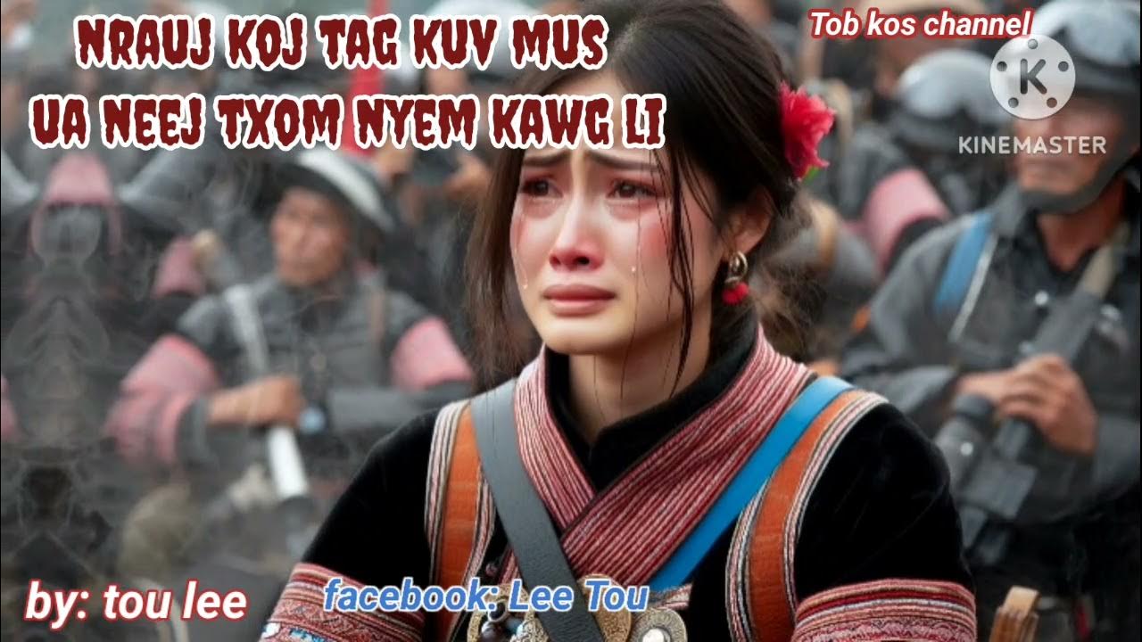 nrauj koj tag kuv mus ua neej txom nyem kawg li. (full rerson sed story) 1/11/2024 - YouTube