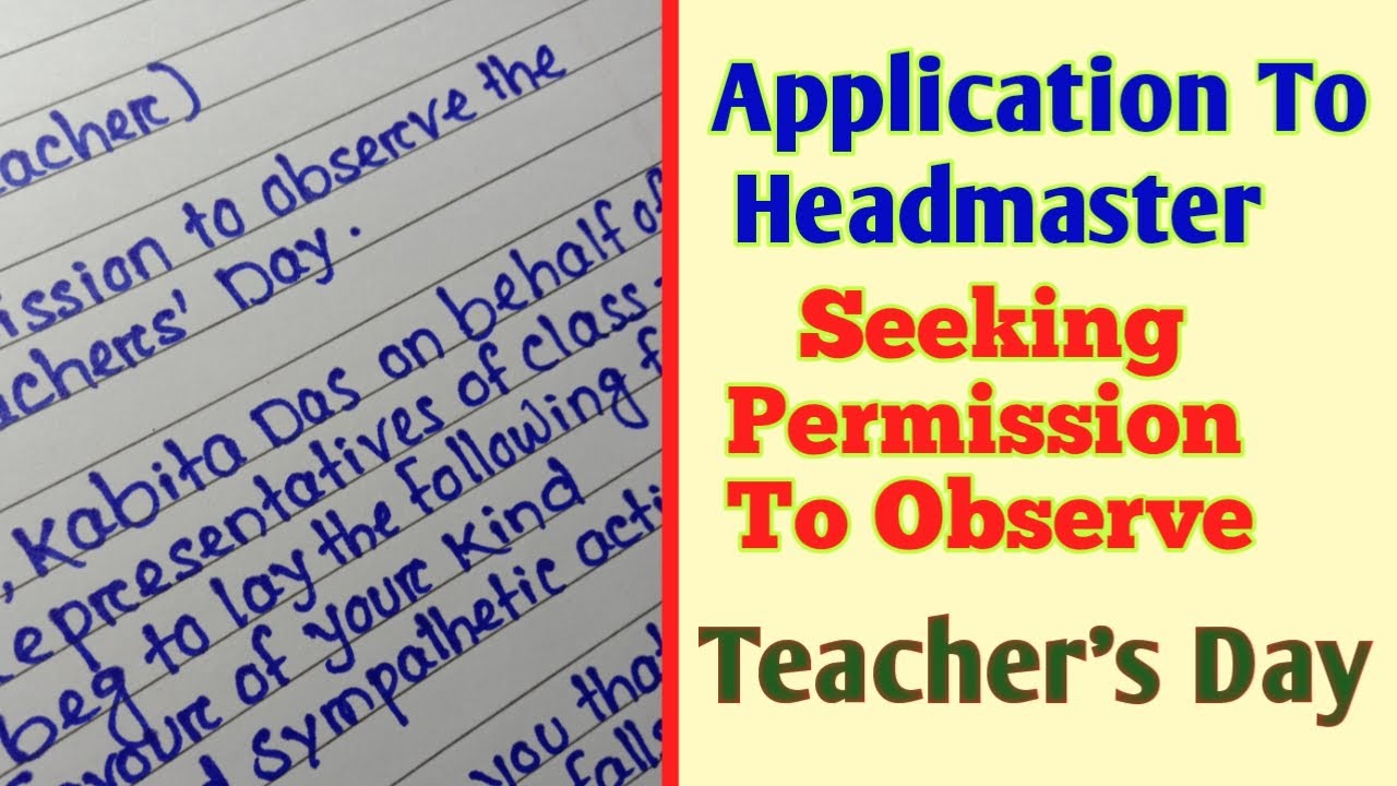Application To Headmaster Seeking Permission For Observing Teachers Day ...