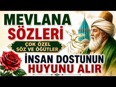 💖 MEVLANA SÖZLERİ 🌺 SEVGİ VE HİKMET DOLU ÖĞÜTLER 🌺