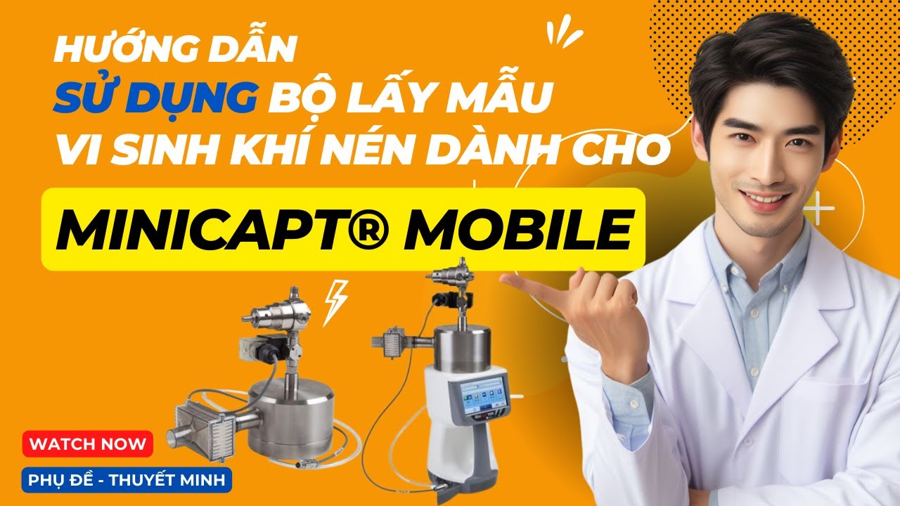 ( Phụ đề-TM) Hướng dẫn sử dụng bộ lấy mẫu vi sinh khí nén dành cho ...