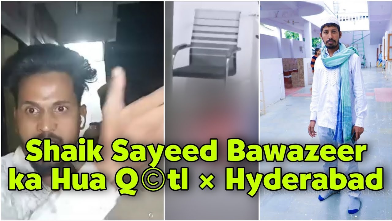 Shaik Sayeed Ka Hua Q@tl | Jaan ko tha Q@tra | bandlaguda Royal sea ...