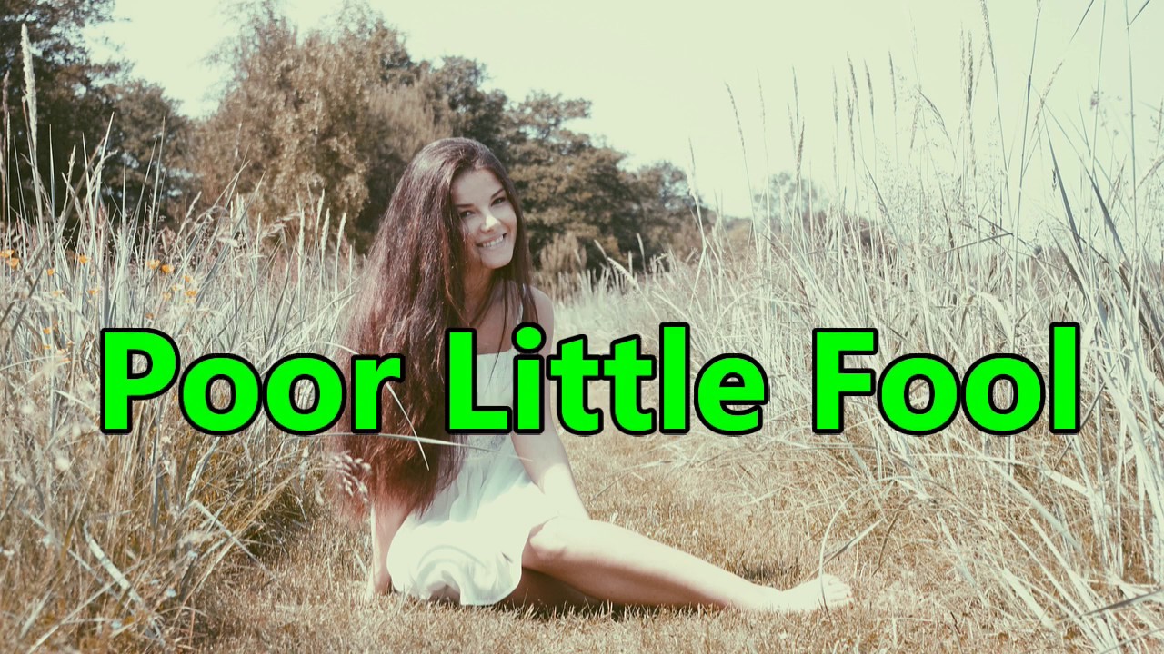 Poor Little Fool - YouTube