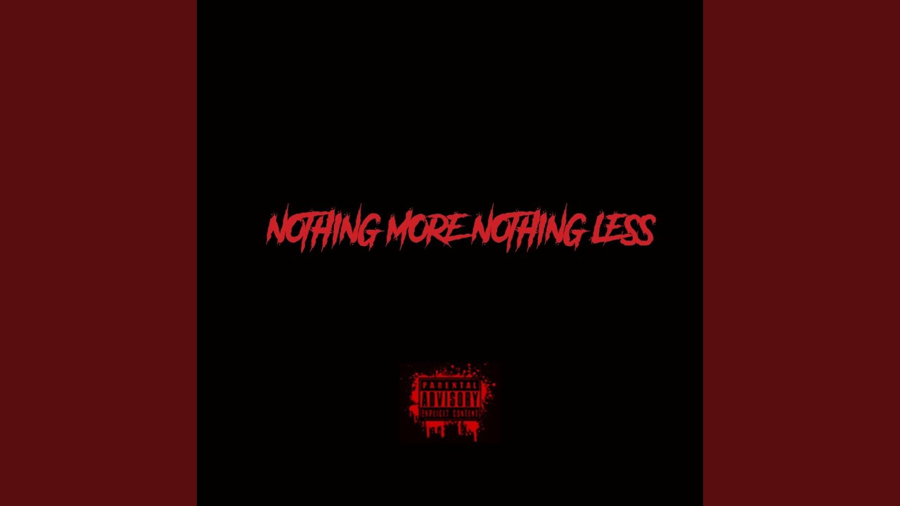 Nothing More, Nothing Less (feat. Austen Tree$) - YouTube