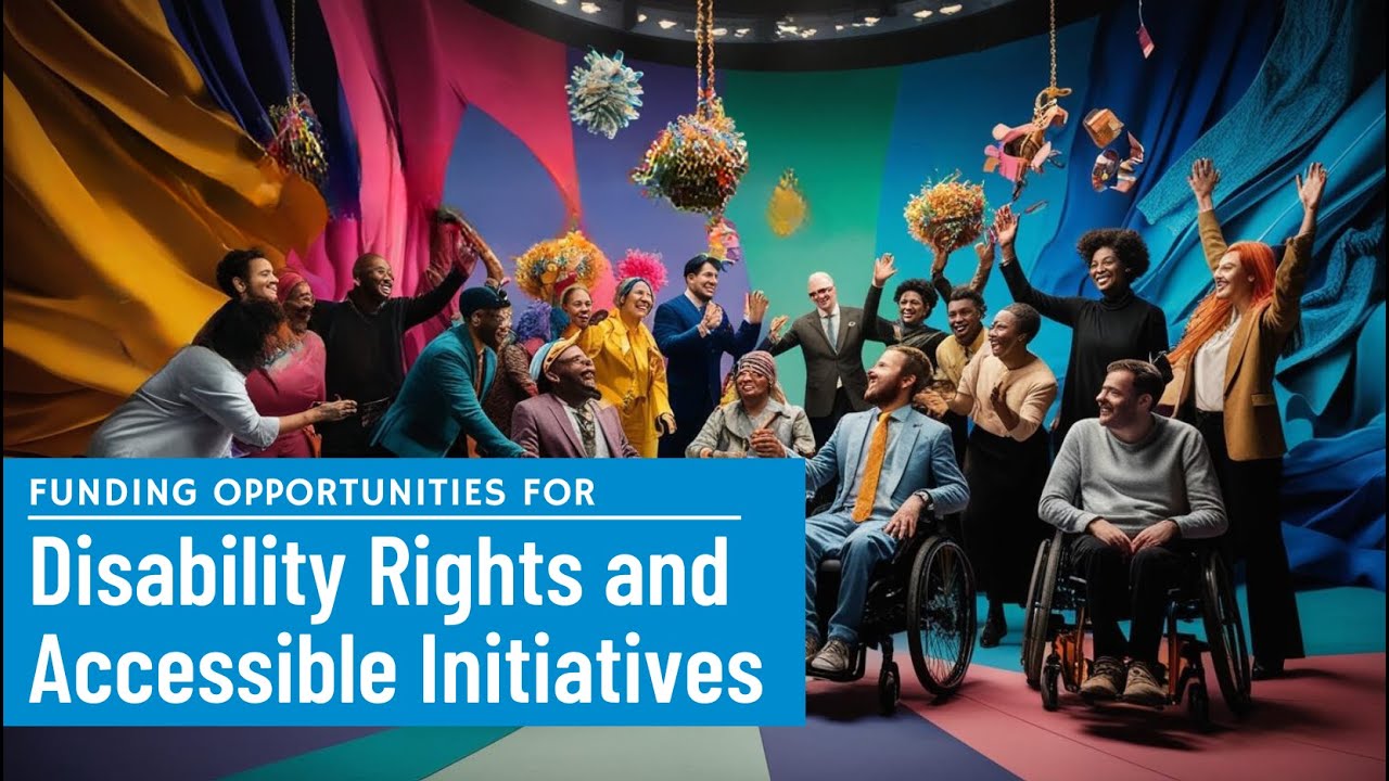 Funding Opportunities for Disability Rights and Accessible Initiatives ...