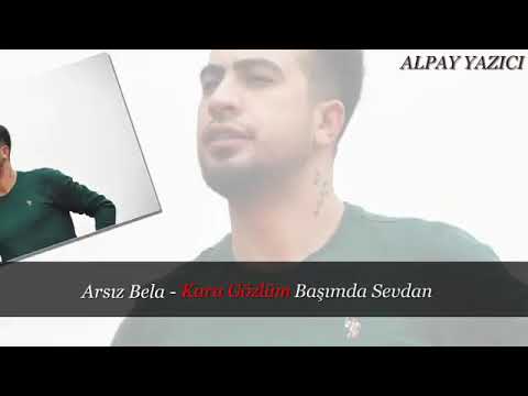Arsız bela kara gözlüm başımda sevdam