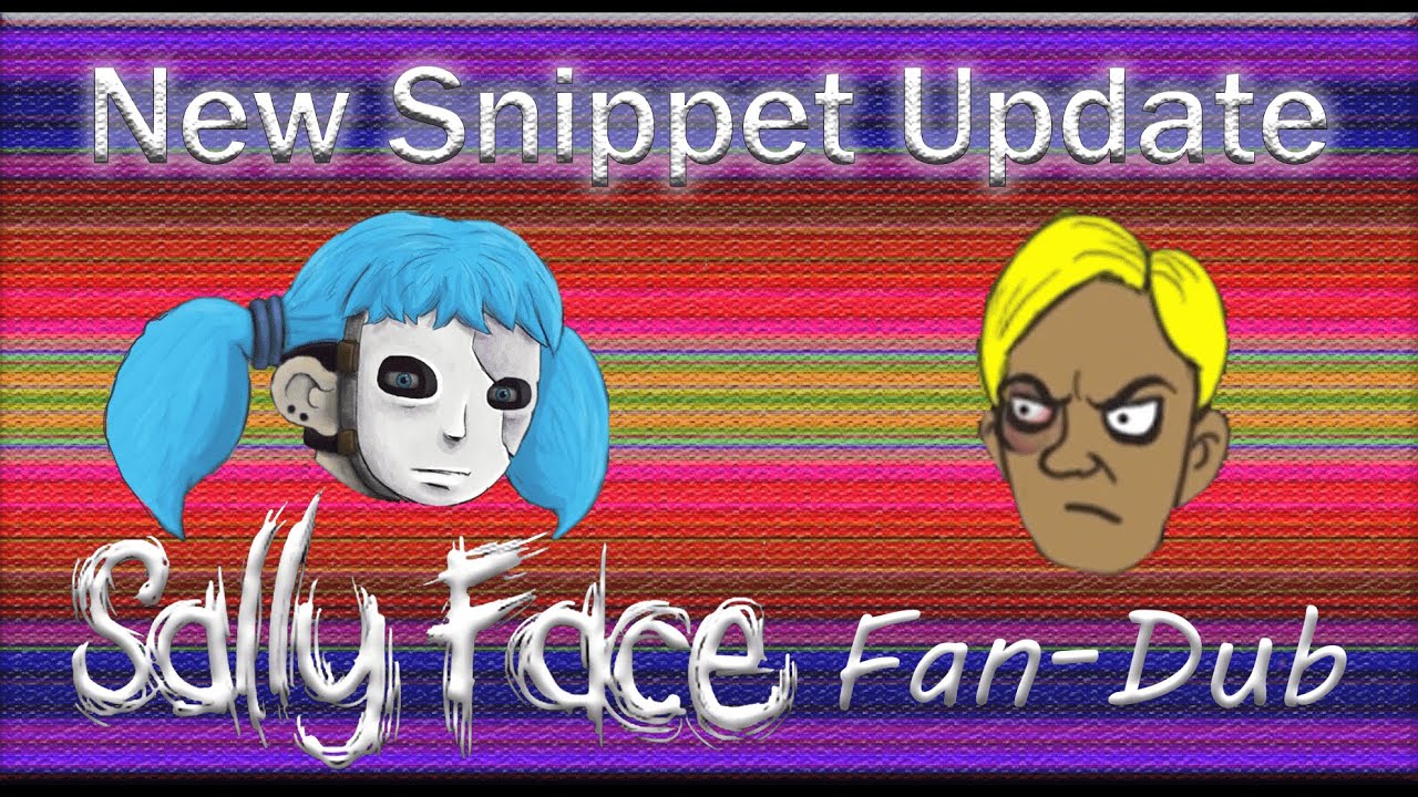 Sally Face Chapter 3 Fan-Dub Snippet (Series: With Voices) - YouTube