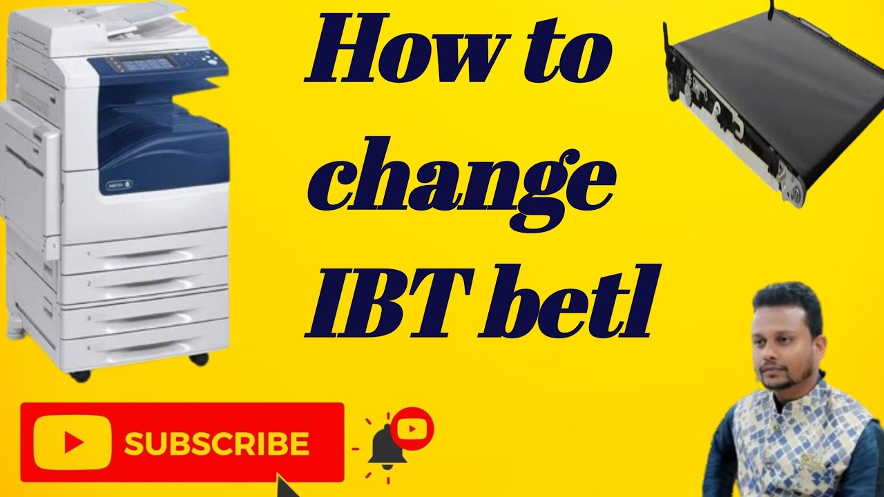 How to change IBT belt | ibt clean |xerox workcentre 7535,7545,7556 ...