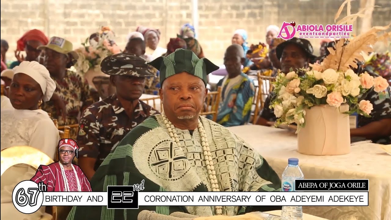 JOGA ORILE AGOG AS HRM OBA ADEYEMI ADEKEYE CELEBRATE 67TH BIRTHDAY AND ...