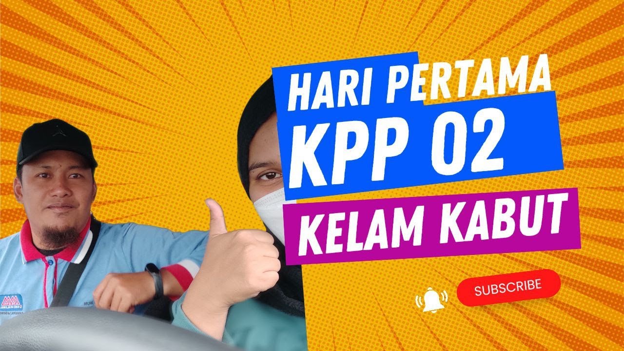 Hari Pertama #KPP02 Jangan Kelam Kabut - YouTube