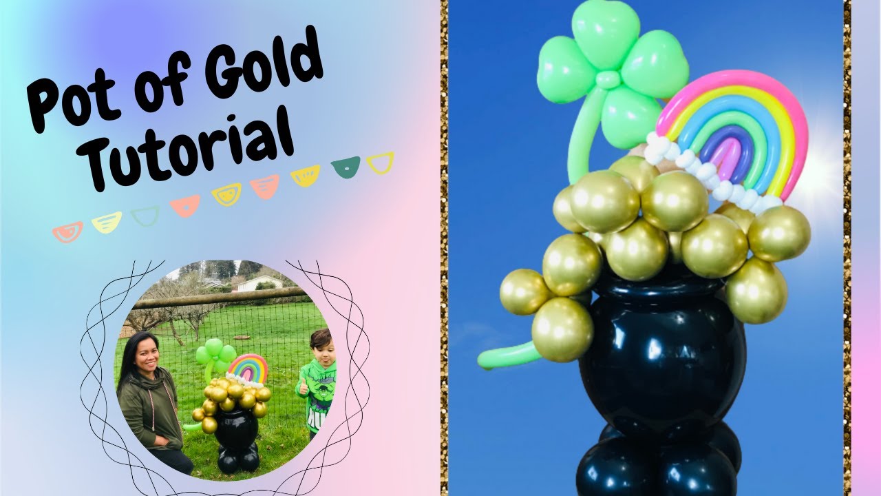 Pot of Gold Balloon Tutorial/St. Patrick’s Day Balloon Bouquet - YouTube