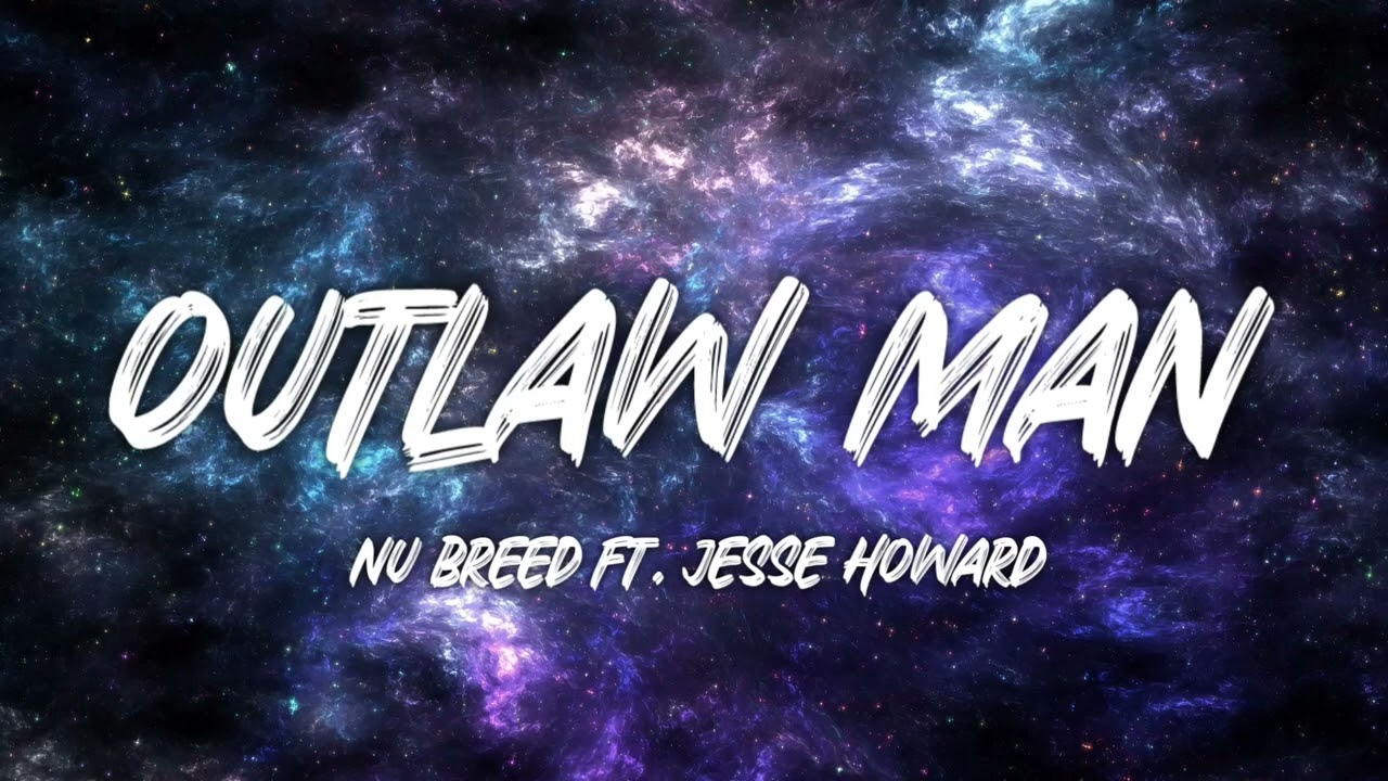Nu breed Jesse howard Outlaw man (Songs) - YouTube