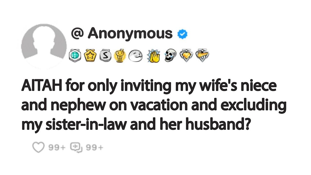 Aitah For Only Inviting My Wifes Niece And Nephew On Vacation And