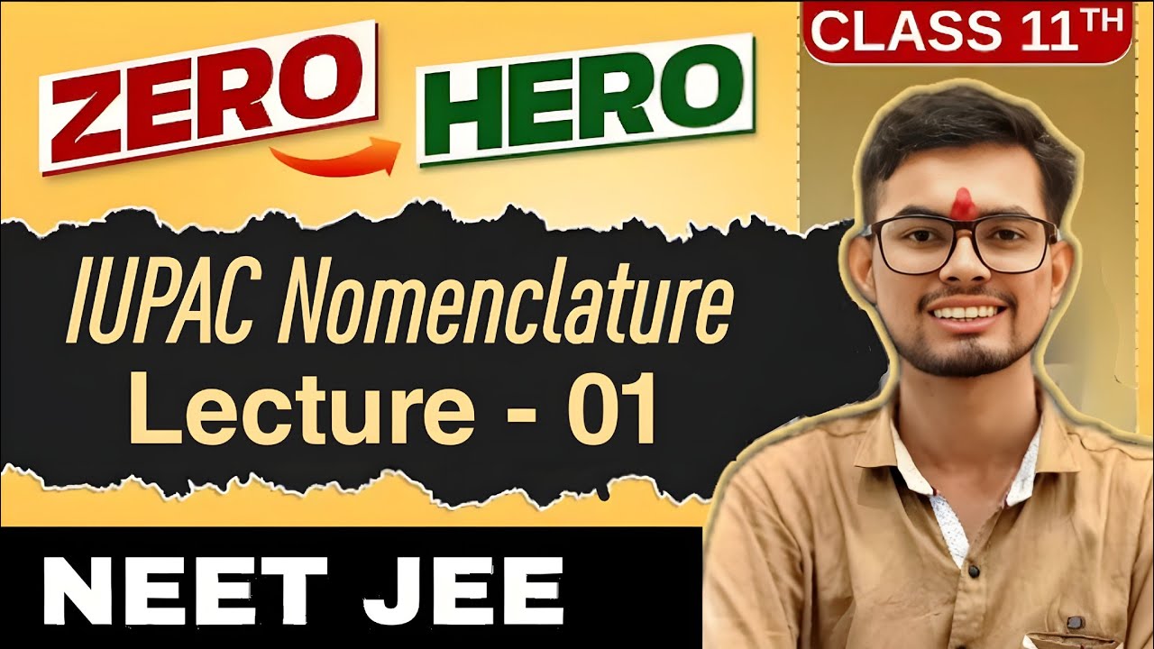 IUPAC Nomenclature Class 11 | Lecture 01 | Organic Chemistry Basics ...