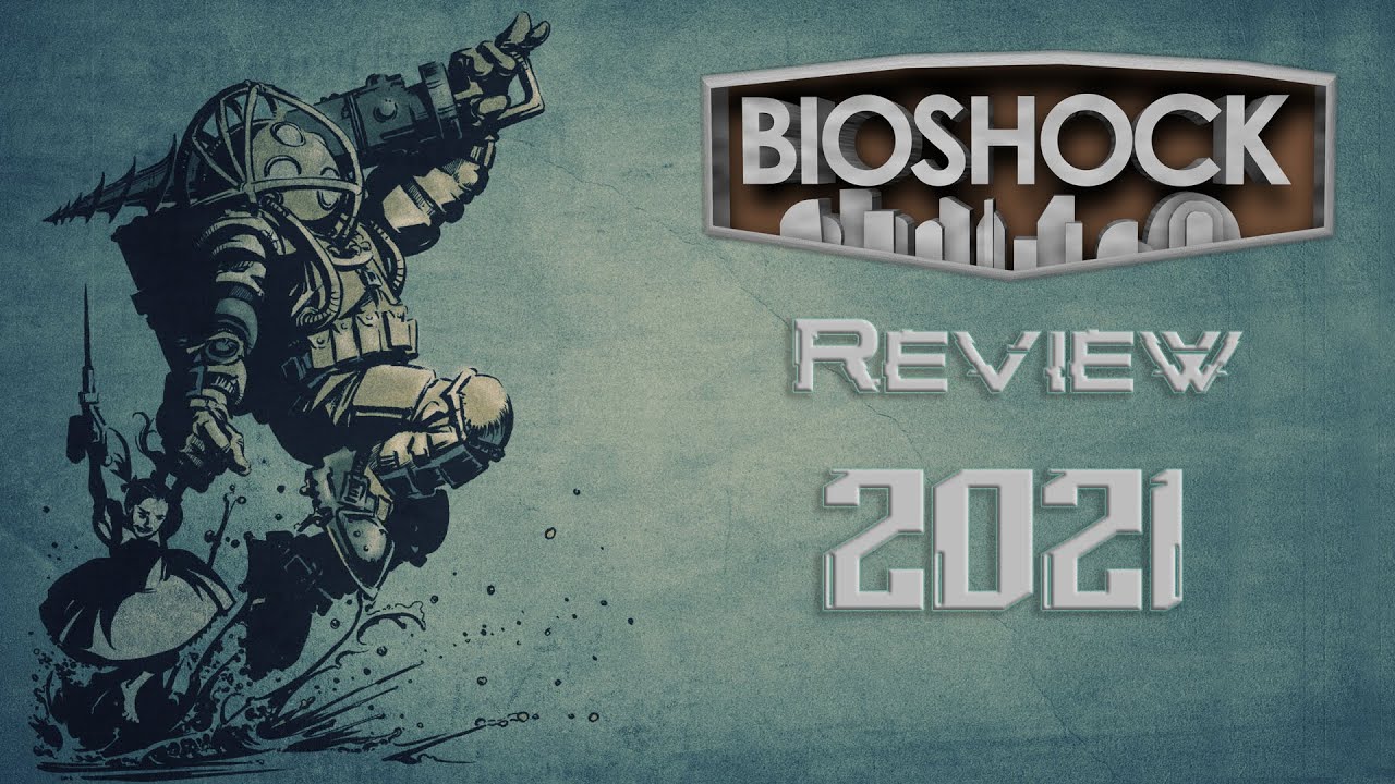 Bioshock Review in 2021-Is This a must Play? - YouTube