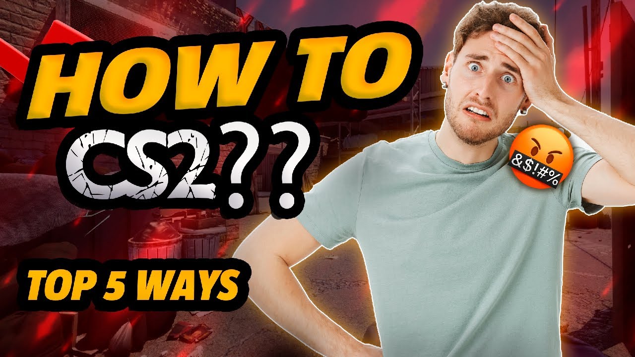 5 WAYS TO GAIN ACCESS TO COUNTER STRIKE 2 | HOW TO GET CSGO 2 - YouTube