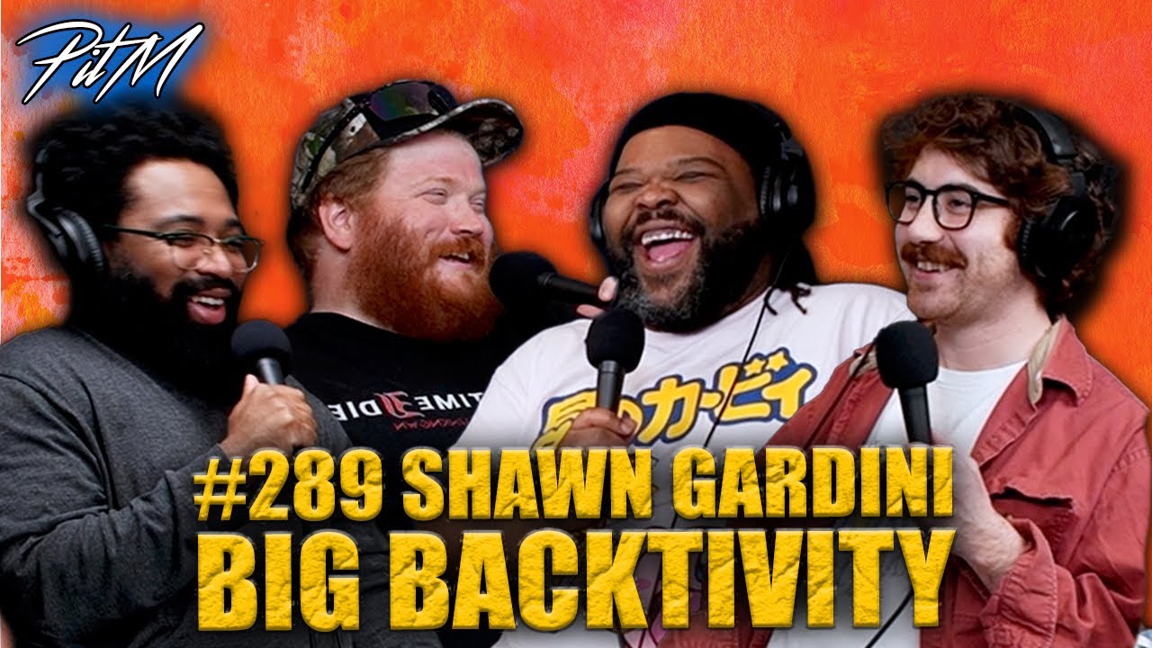 Big Backtivity feat. Shawn Gardini | PitM #289 - YouTube
