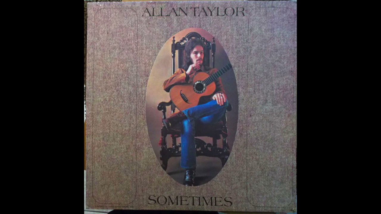 Allan Taylor – Sometimes (1971) - Full Album - YouTube
