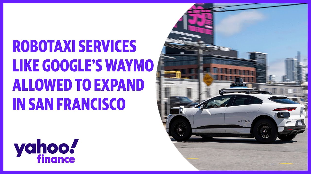 Robotaxi services like Google's Waymo allowed to expand in San ...
