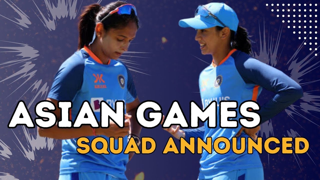 The Asian Games 2023 Squad has been announced! | IND vs BAN ODI Series ...