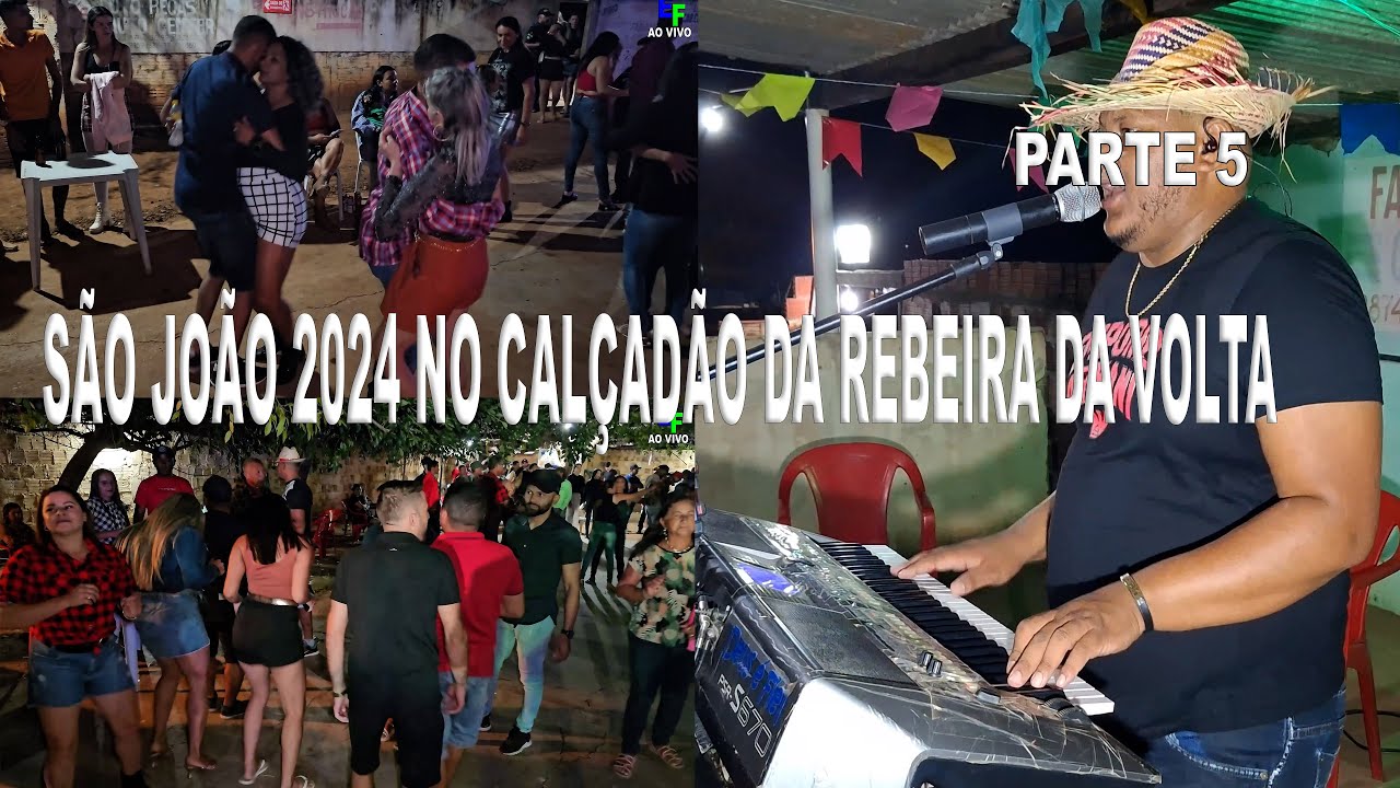 SÃO JOÃO 2024 NO CALÇADÃO DA REBEIRA DA VOLTA COM A.N DOS TECLADOS ...
