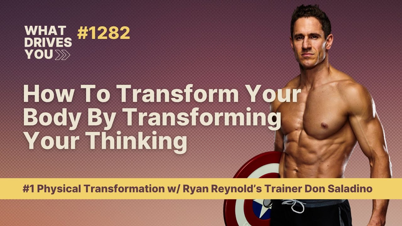 #1 Physical Transformation w/ Ryan Reynold’s Trainer Don Saladino - YouTube
