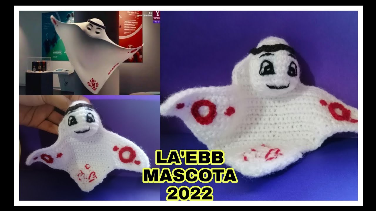 MASCOTA LA' EBB MUNDIAL QATAR 2022 TEJIDA A CROCHET - YouTube