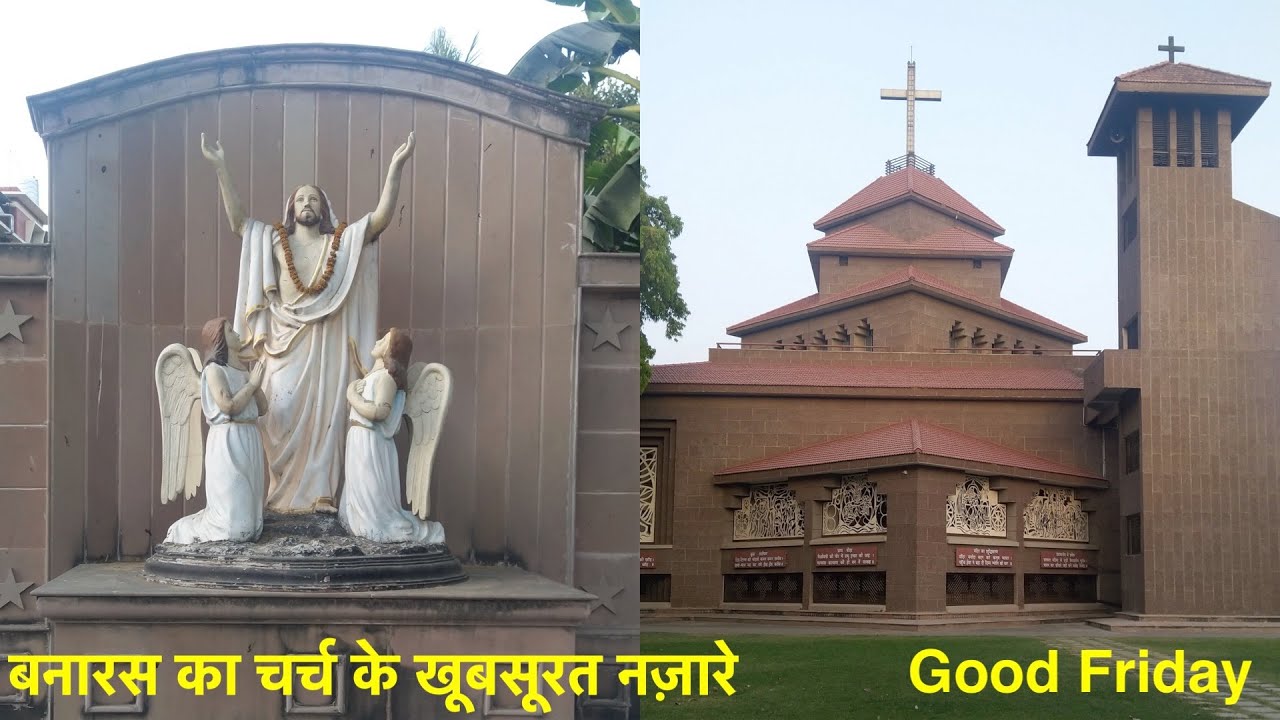 Nadesar Church Varanasi | St. Mary's Church Varanasi | Good Friday ...