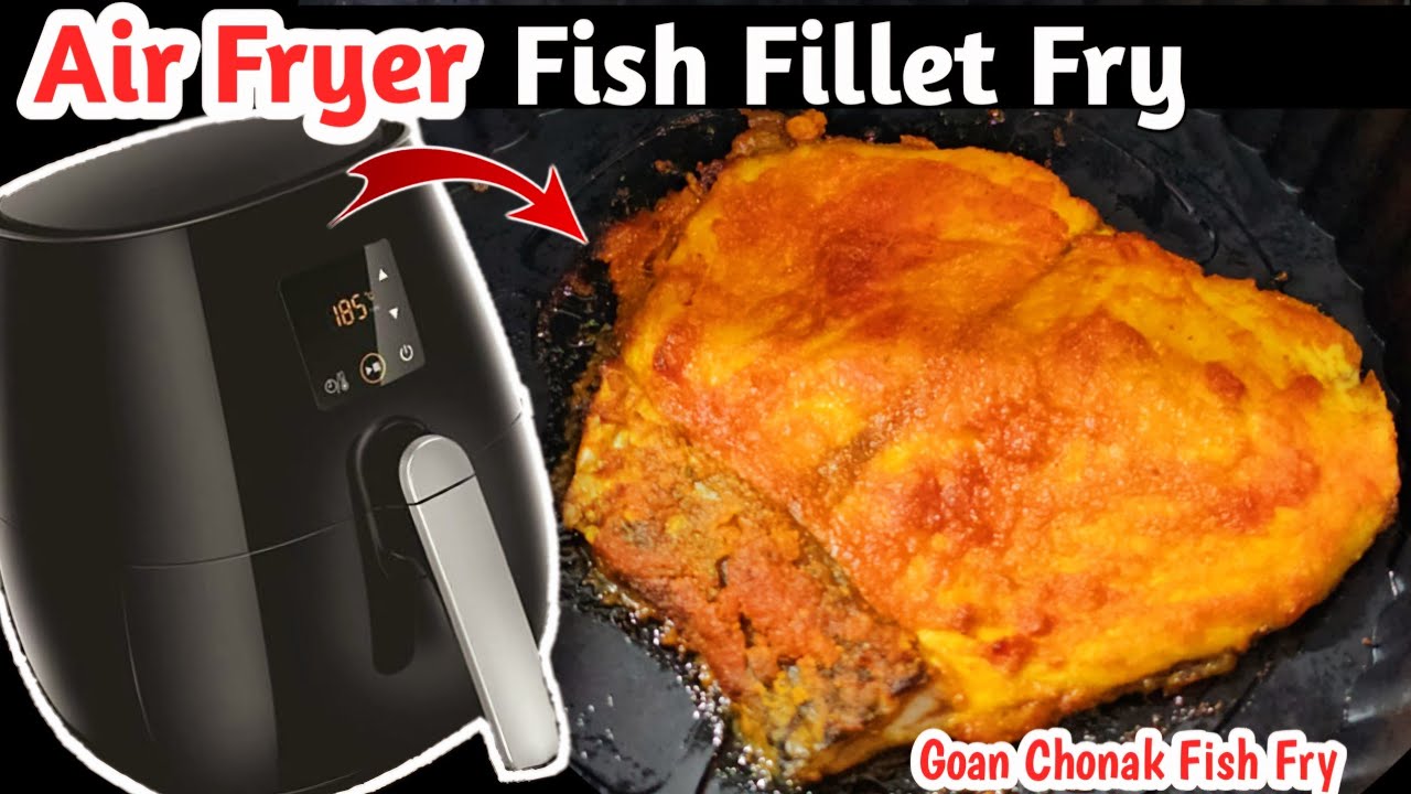Air Fryer Fish Fillet Fry Recipe | Goan Chonak Fish Fry in Air fryer ...