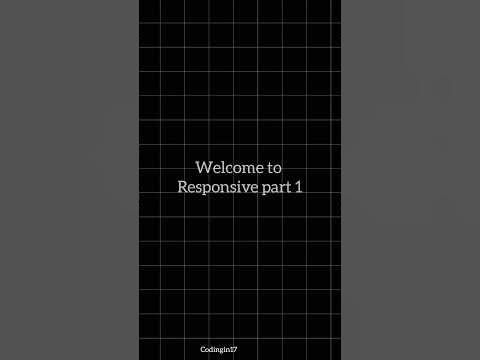 Responsive part 1 in web development , #responsivedesign #responsive #codingin17 #css #html# ...