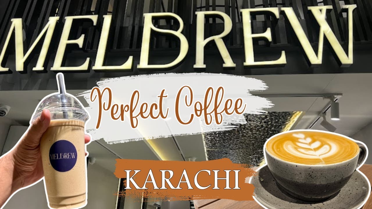 Famous Melbrew Coffee Bar Karachi || Best Service And Cooperative Staff ...