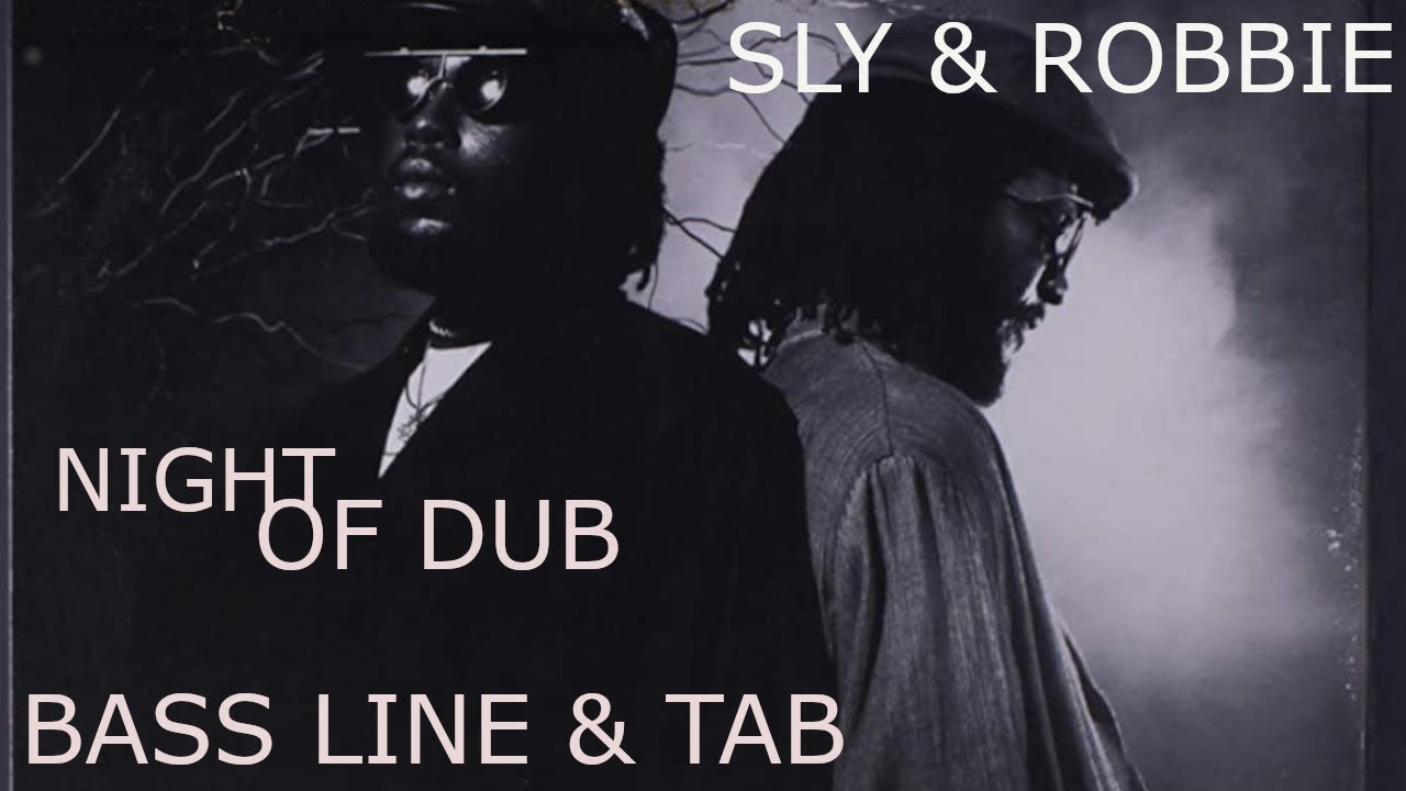 SLY & ROBBIE - NIGHT OF DUB - BASS LINE & TAB - YouTube