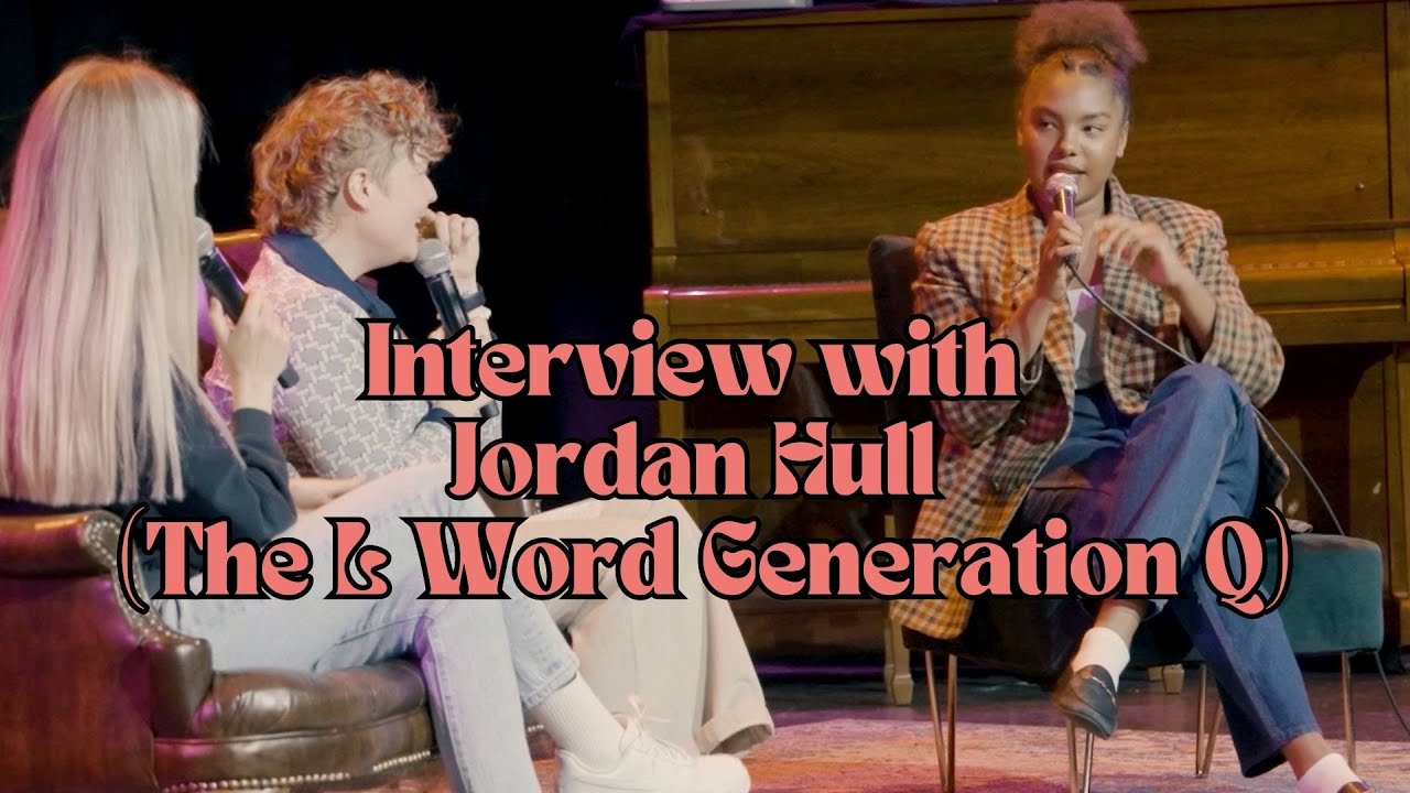 Jordan Hull Interview (The L Word Generation Q) with Rachel Scanlon and ...